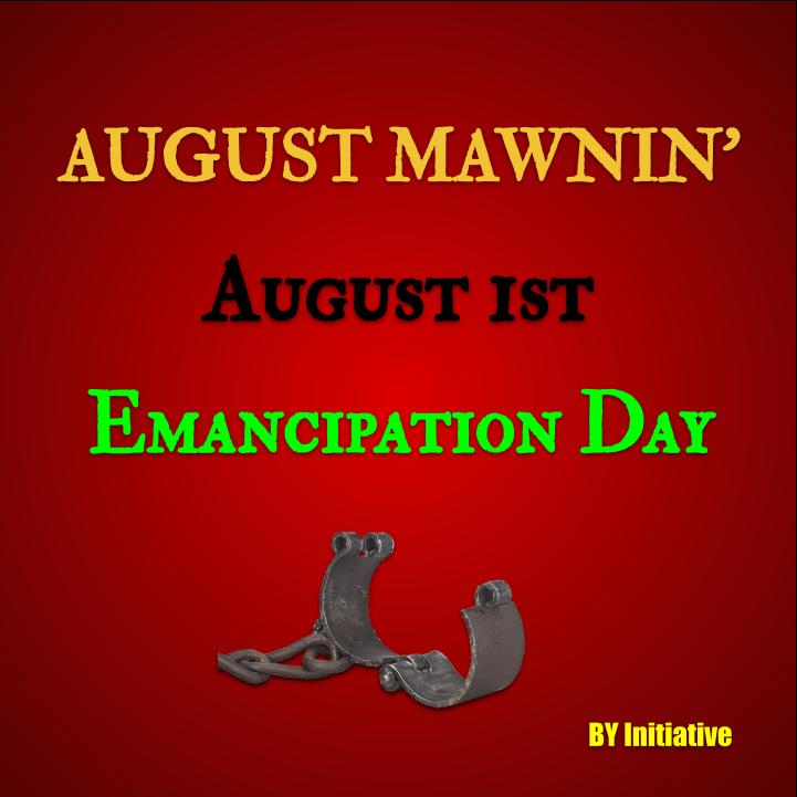 Holidays | August Mawnin’ | August 1 | Emancipation Day | A Day of ...